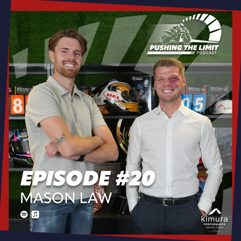 Pushing The Limit Podcast Episode #20 with Mason Law - Kimura Performance Ltd